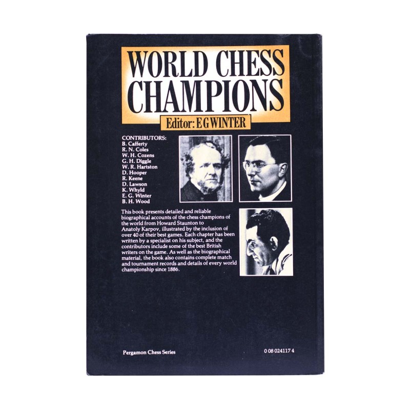 WORLD CHESS CHAMPIONS (Editor E.G. Winter)